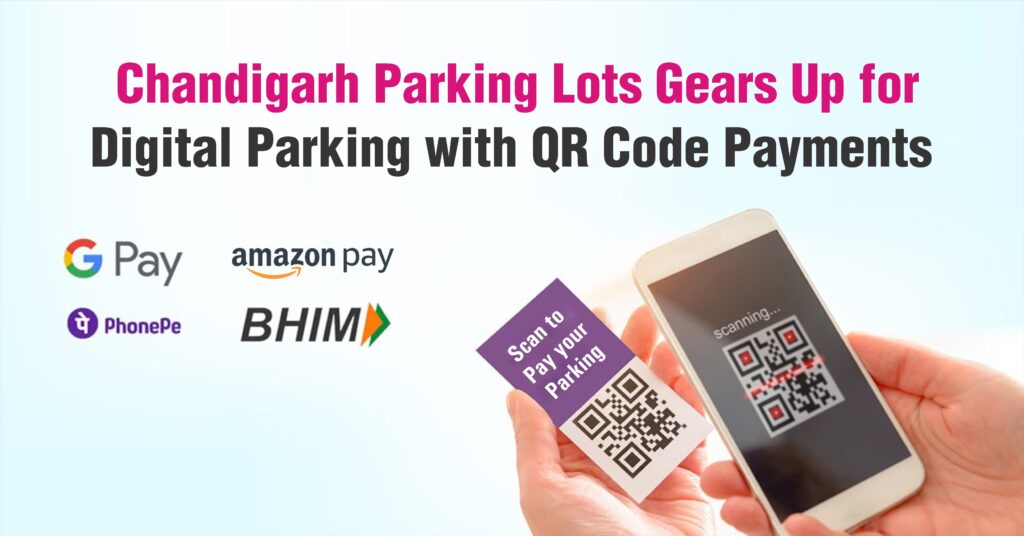 Chandigarh Parking Lots Gears Up for Digital Parking with QR Code ...