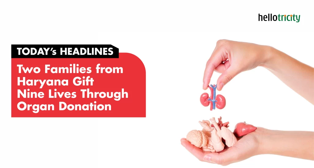 Two Families from Haryana Gift Nine Lives Through Organ Donation ...